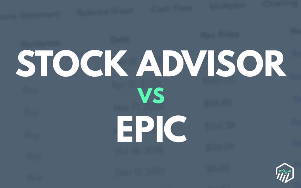 Motley Fool Epic vs. Stock Advisor - Which Is Best?